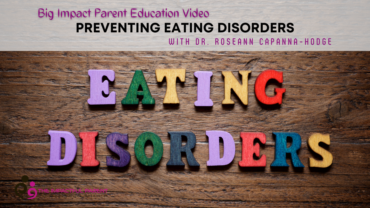Preventing Eating Disorders - The Impactful Parent